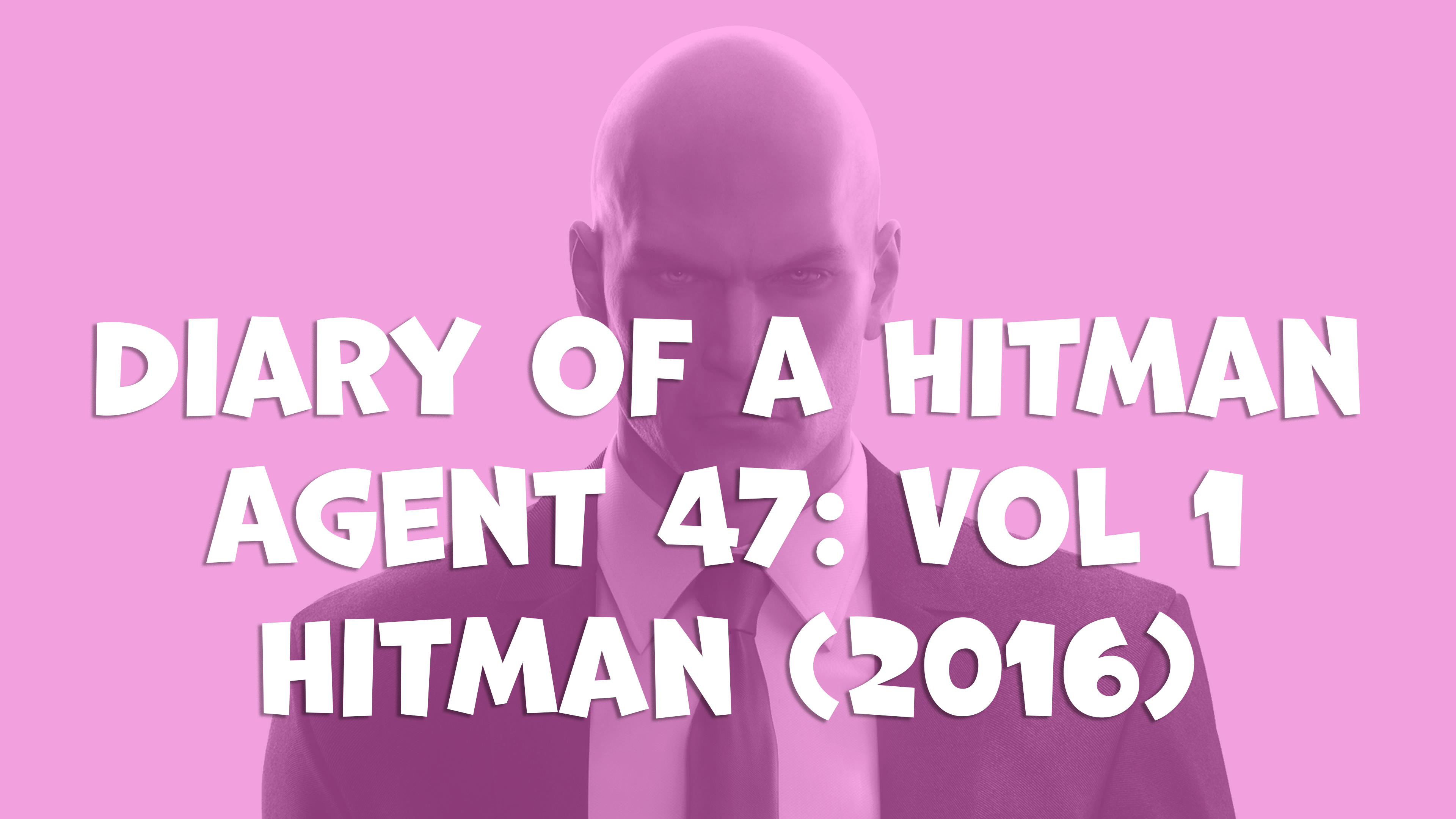 Diary of A Hitman: Vol 1.1 – Hitman (2016) – VIDEO GAME BOOK CLUB