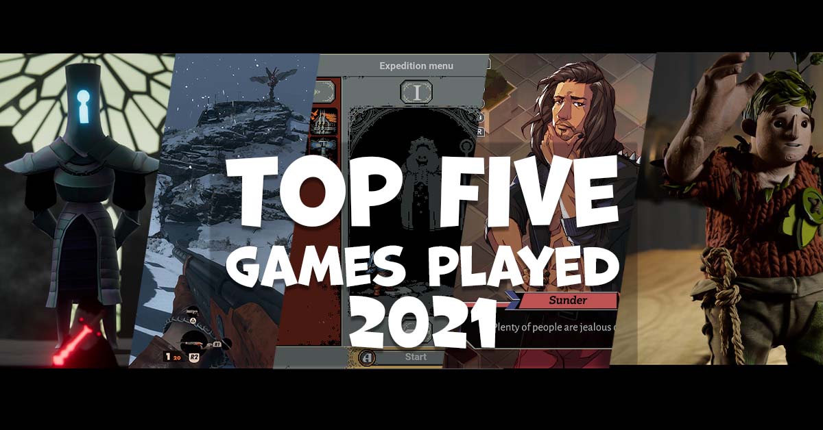 Top Five Games Played 2021 – VIDEO GAME BOOK CLUB