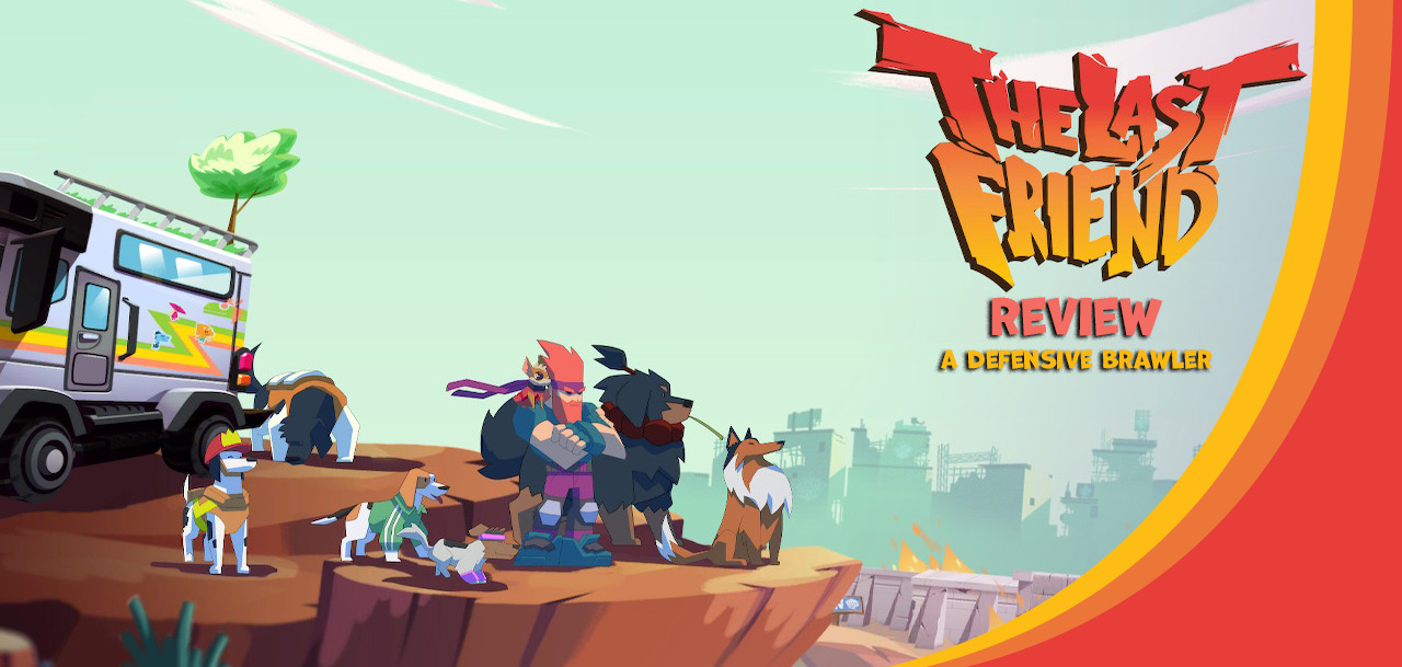 The Last Friend • Review – A Defensive Brawler – VIDEO GAME BOOK CLUB