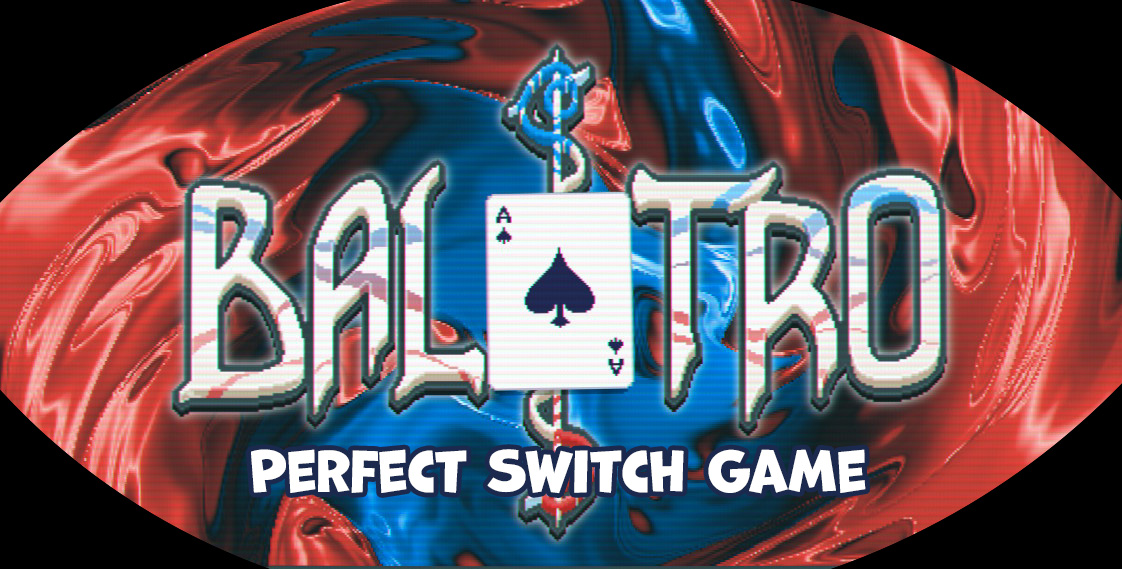 Balatro | Perfect Switch Game – VIDEO GAME BOOK CLUB