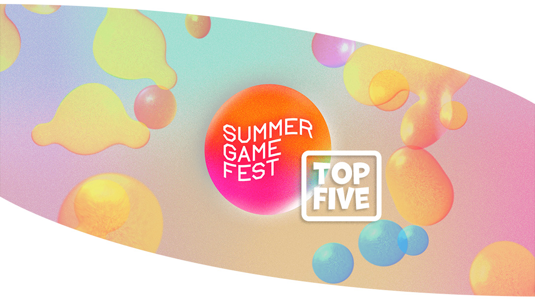Summer Game Fest 6.6.25 | Top Five | SGF Edition – VIDEO GAME BOOK CLUB